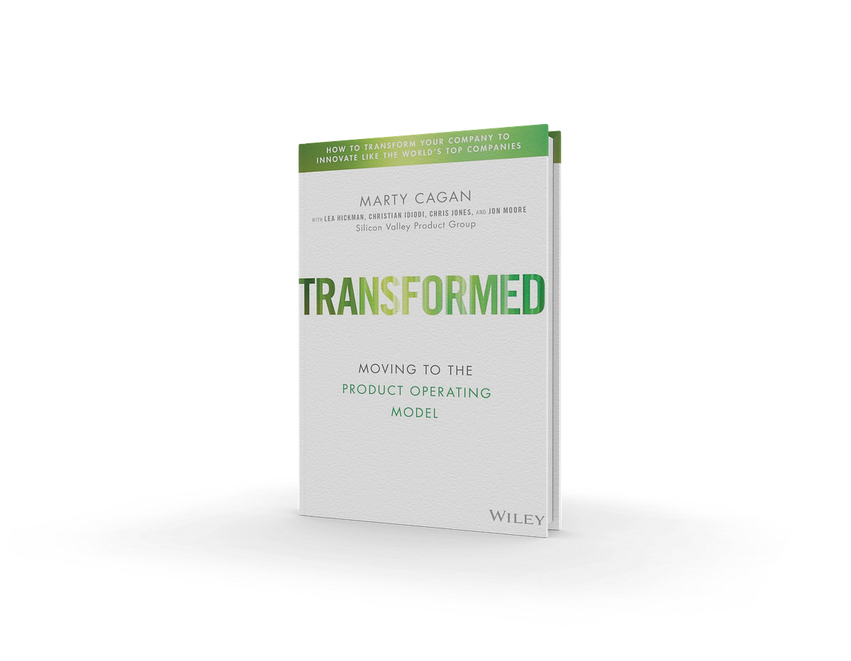 “Transformed” (Book Review). Marty Cagan’s latest book “Transformed ...