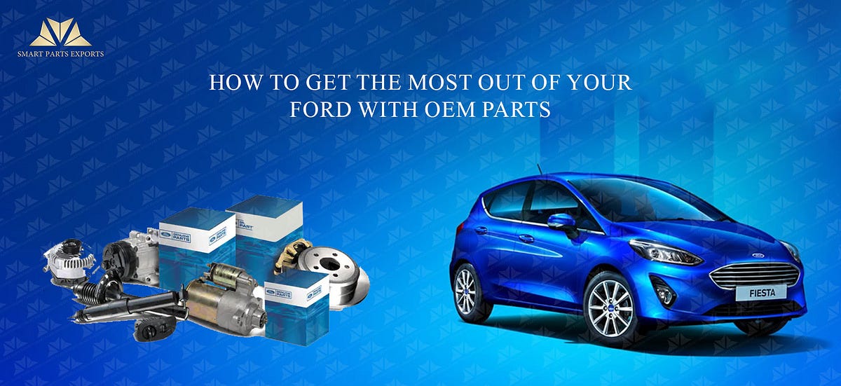 Ford OEM parts | by smart parts exports | Medium