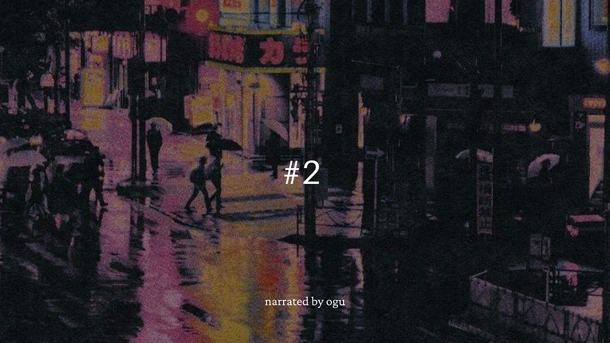 #2. story #2 from my oneshot collection: —… | by ; | Medium