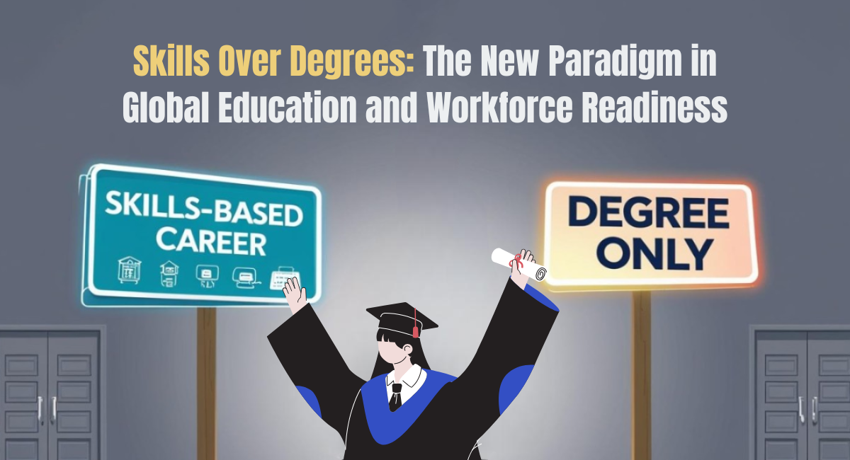 Skills Over Degrees: The New Paradigm in Global Education and Workforce ...