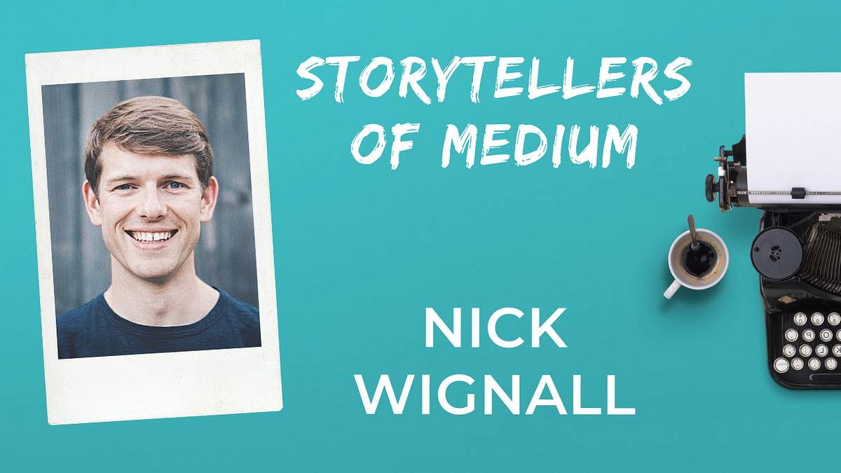 Nick Wignall: It’s All About Relationships | by Storius Magazine ...