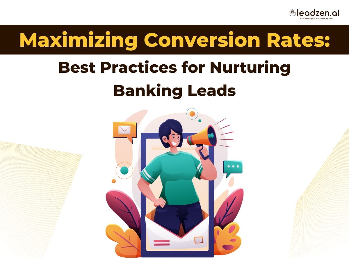 Maximizing Conversion Rates: Best Practices for Nurturing Banking Leads ...
