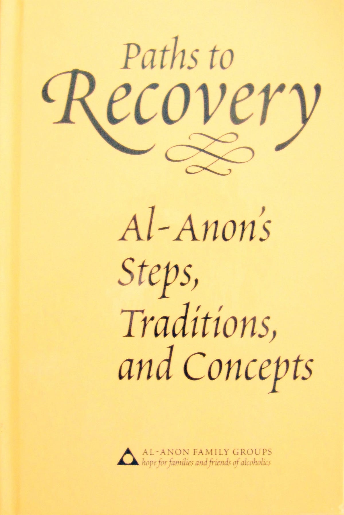 [PDF]-Paths to Recovery: Al-Anon’s Steps, Traditions and Concepts | by ...