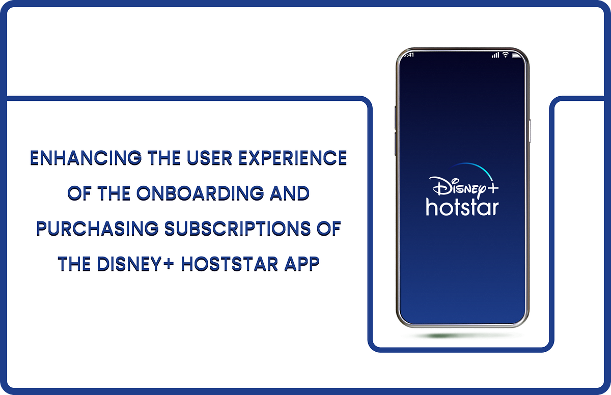 Redesigning the Onboarding and Purchasing Subscriptions Of Disney ...