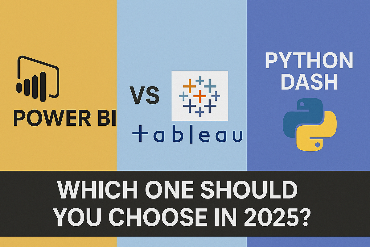 Power BI vs Tableau vs Python Dash: Which One Should You Choose in 2025 ...