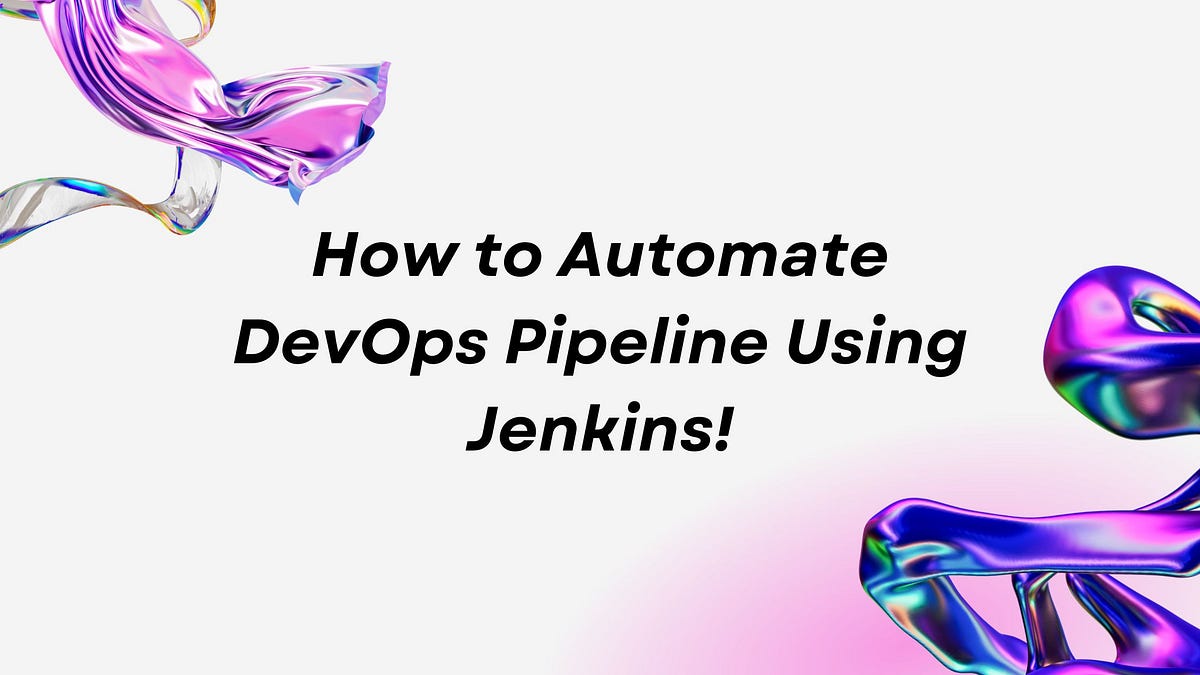 How To Automate Devops Pipeline Using Jenkins By Harold Finch Medium 4151