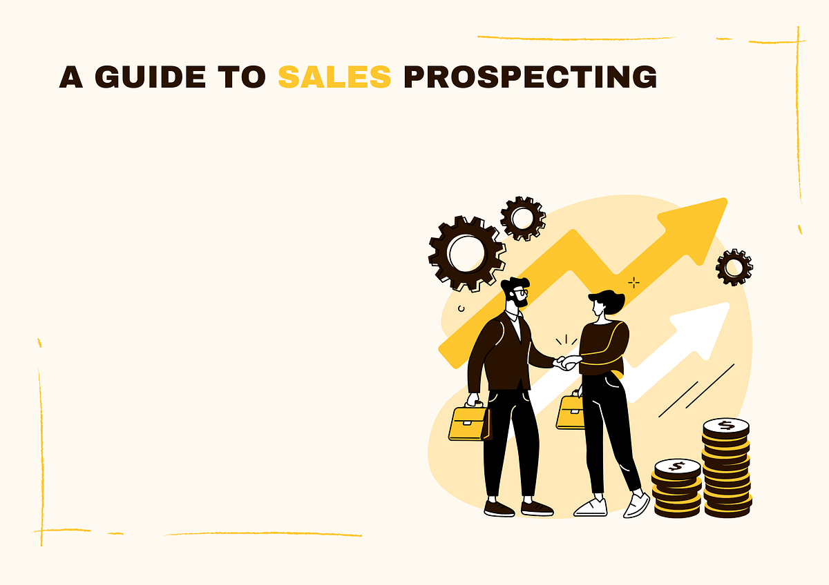 A Guide To Sales Prospecting. Sales is transforming each day and so ...