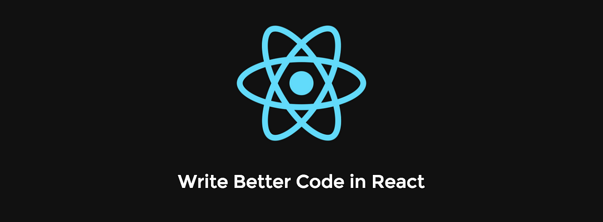 React Best Practices — Tips for Writing Better React Code in 2023 | by Debasish Panda | Medium