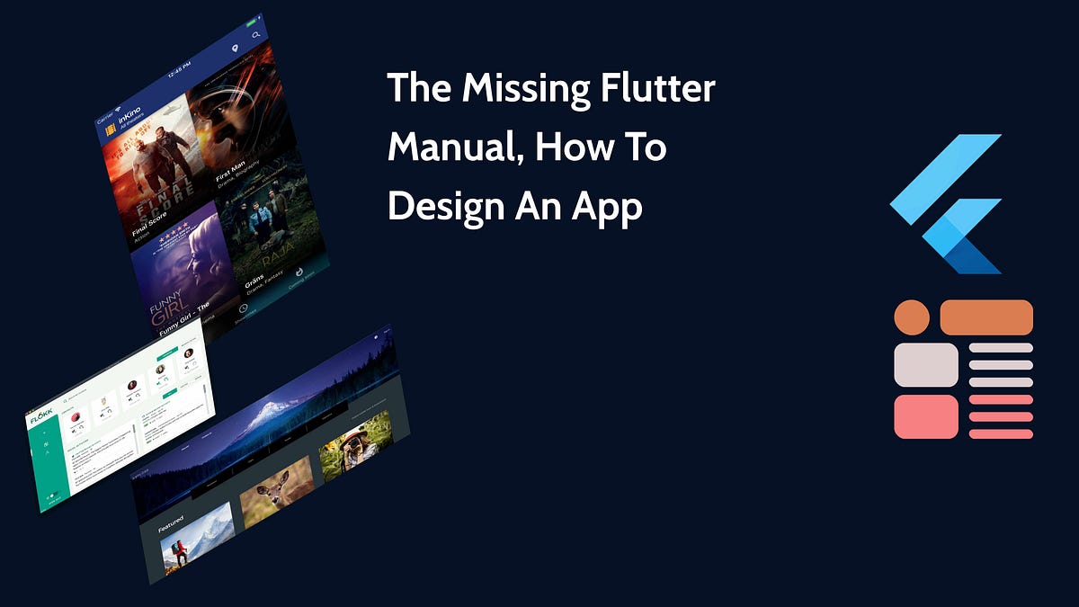 The Missing Flutter Manual, How To Design An App | by Fred Grott | Medium