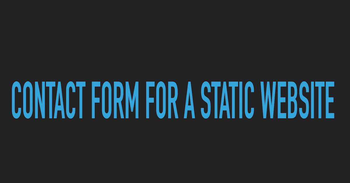 Contact Form for a Static Website hosted on AWS S3 | by Dinesh ...