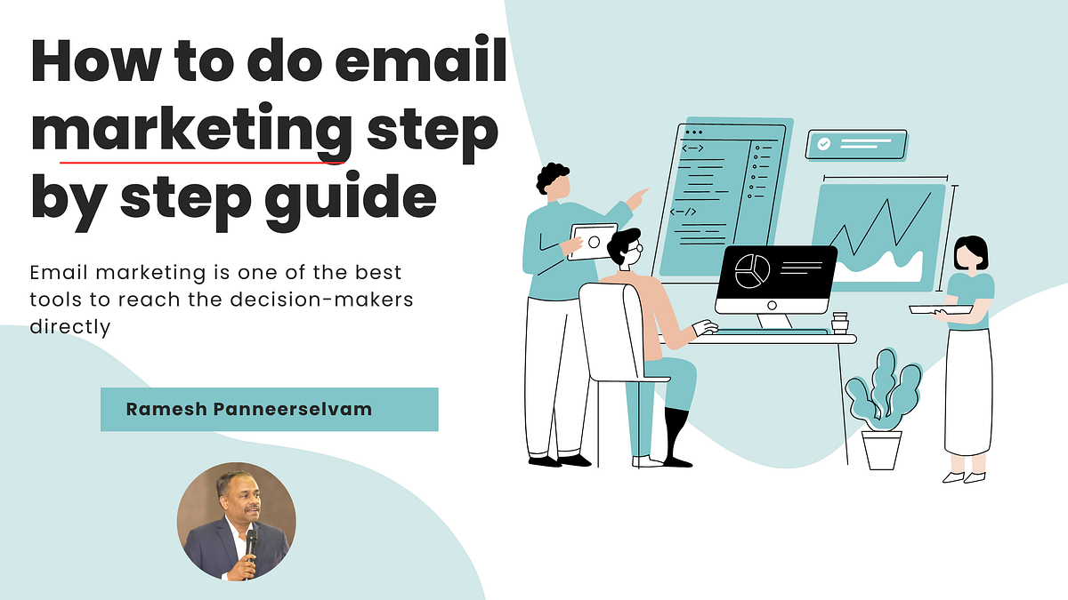 how to do email marketing step by step | by GreatWorks Ramesh | Medium