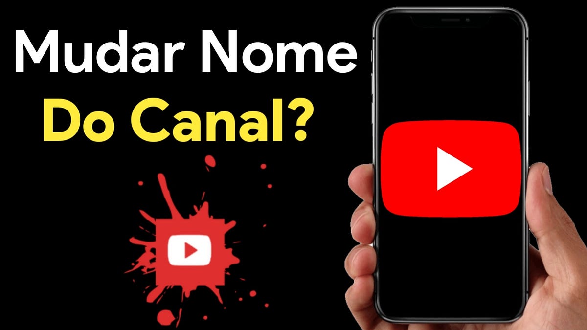 Como Mudar O Nome Do Canal No Youtube Pelo Celular — Dica Para