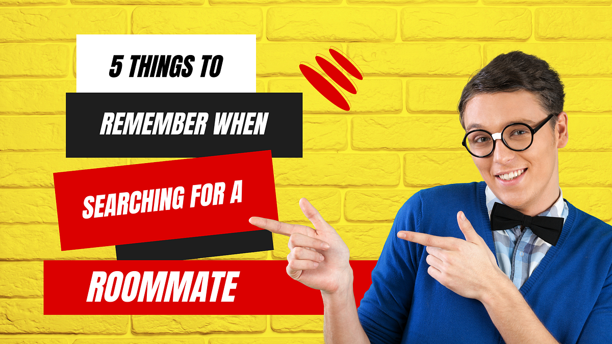 5 Things to Remember When Searching for a Roommate | by FlatMate - A ...