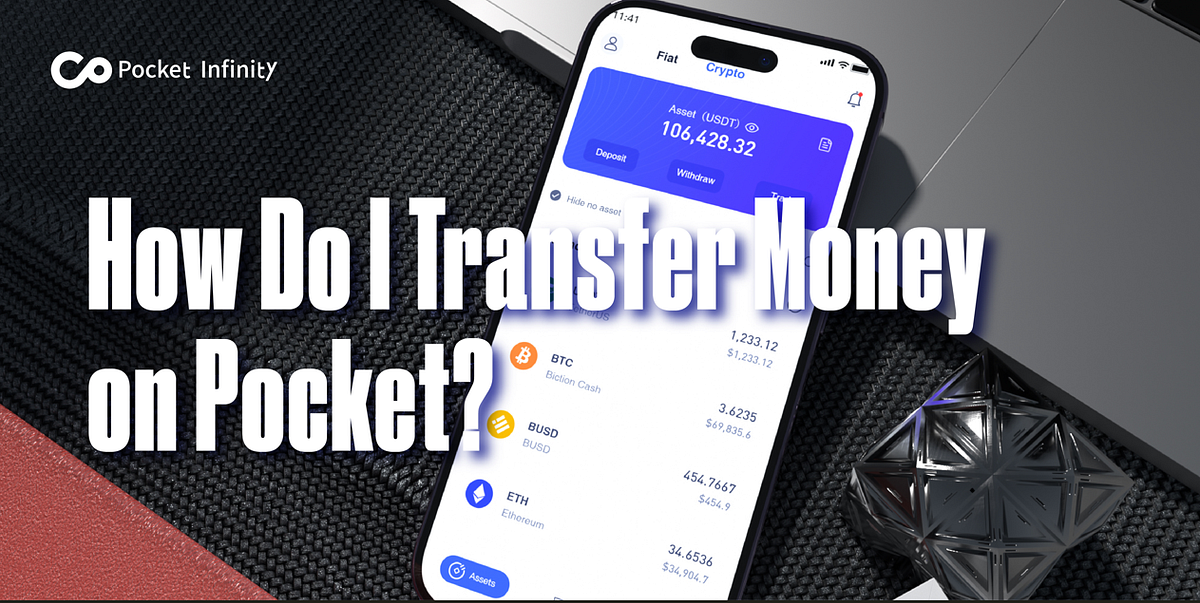 How Do I Transfer Money on Pocket? - Pocket Infinity - Medium