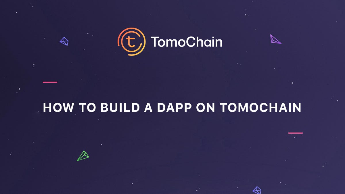 How to build a DApp on TomoChain. Guide on how to develop a simple Smart… | by Karl D. Brillant ...
