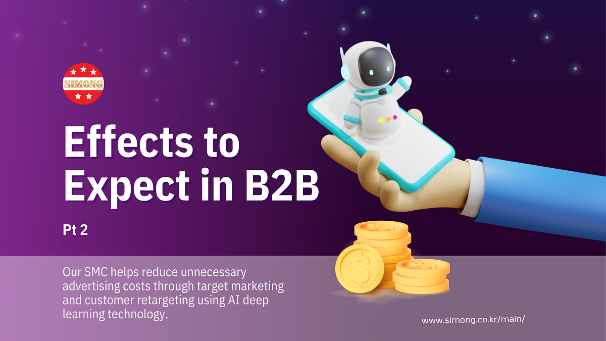 Effects to Expect in B2B - SimongCoin(SMC) - Medium