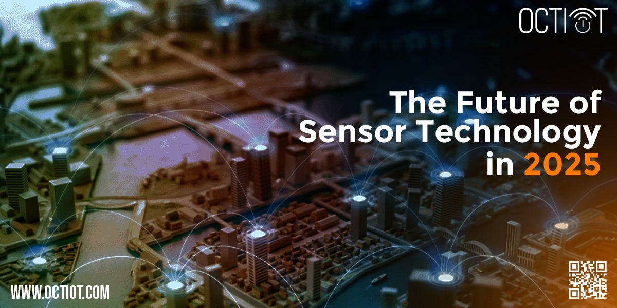 The Future of Sensor Technology in 2025 | by Sanjana Octiot | Medium