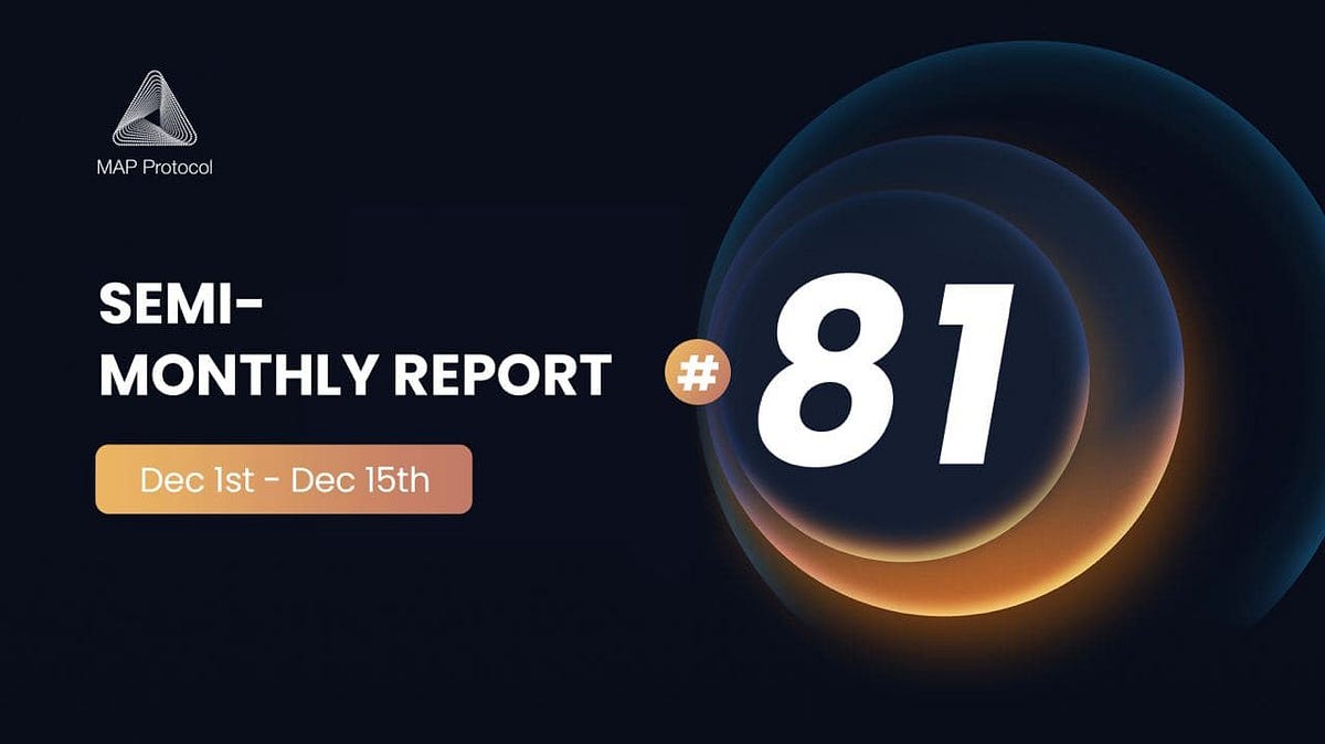 Map Protocol Semi Monthly Report 81 Dec 1st — Dec 15th By Map Protocol 💙mapo Map Protocol