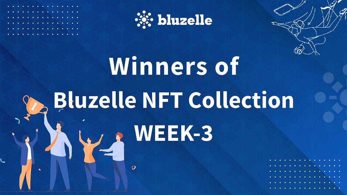 Announcing the winners of Bluzelle NFT Collection - Week 3 This week ...