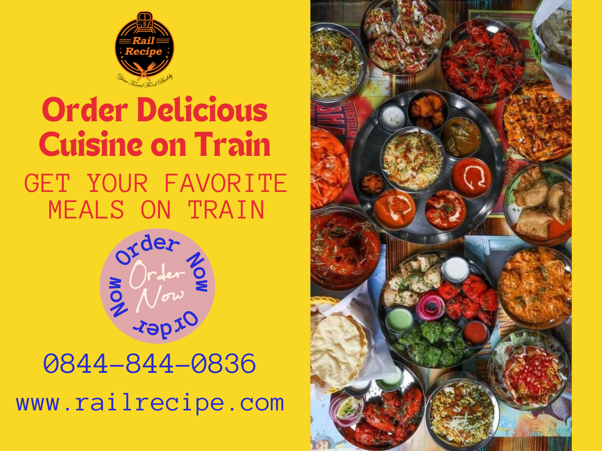 Enjoy Delicious Food in Train with RailRecipe | by RailRecipe | Mar ...