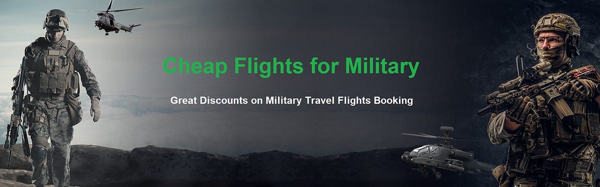 Why cheap flights for military are offered and how you can get them ...