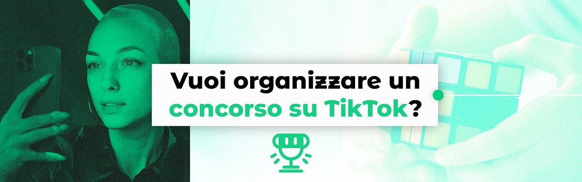 Organizzare Concorsi A Premi Su Tiktok La Guida Completa By Xplace Digital Agency