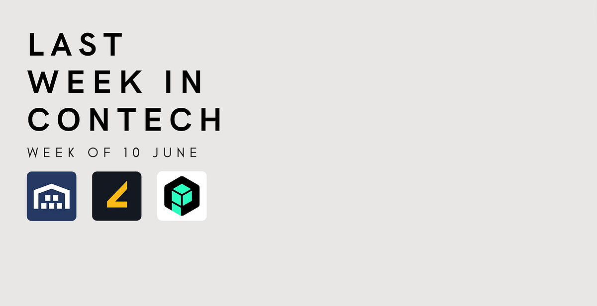 Last Week in ConTech — 10 June 2024 | by Bhragan | Jun, 2024 | Medium