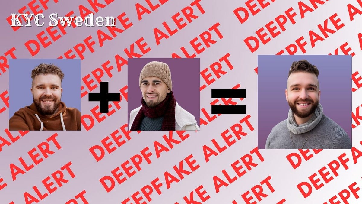 GANs Unleashed: The Ominous Rise of Deep Fakes and the Imperative for KYC and Compliance ...