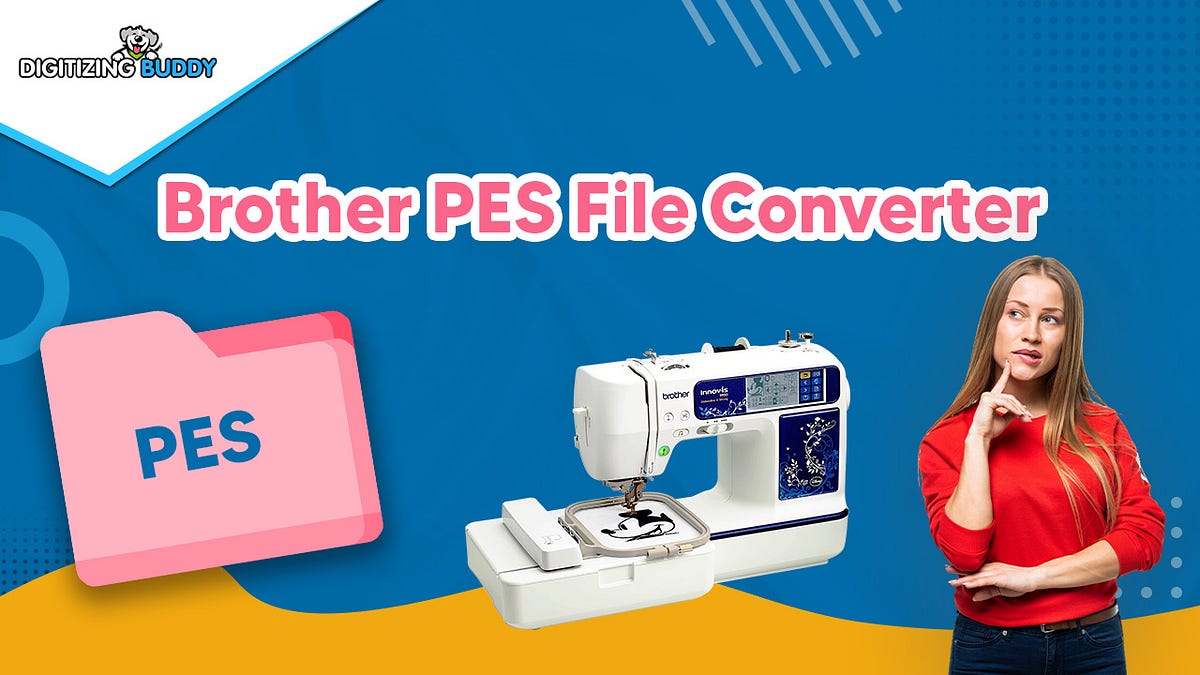 How to Convert Files with the Brother PES File Converter | by Emily Jones | Medium