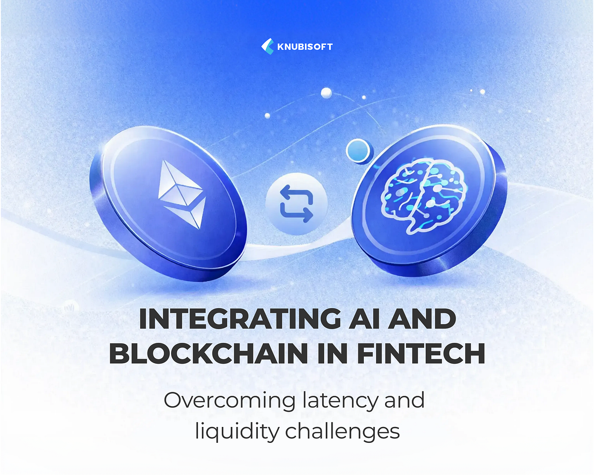 Overcoming Latency and Liquidity Challenges in AI-Blockchain FinTech ...