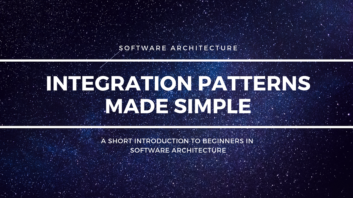 A Practical Introduction to Integration Patterns | by SCHKN ...