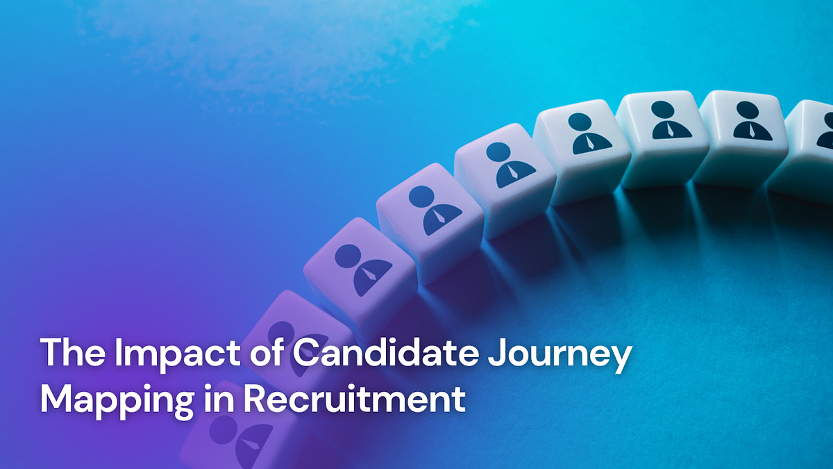 Unveiling the Significance of Candidate Journey Mapping in Modern ...