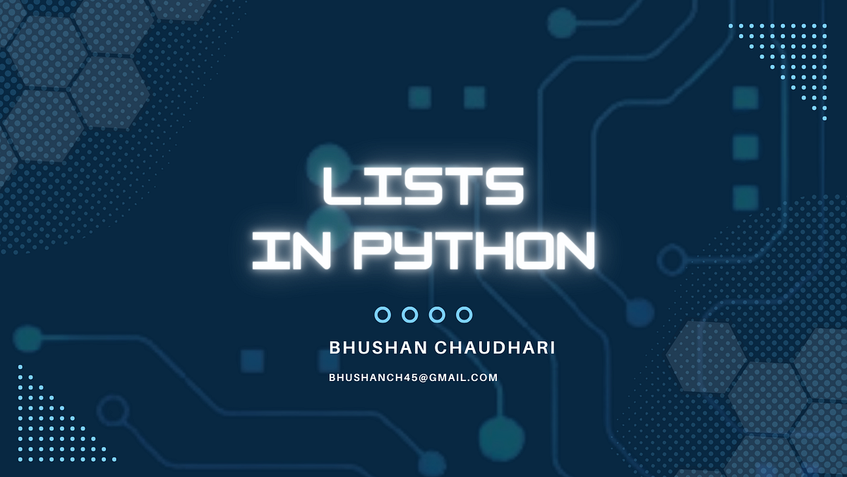 List’s in Python🐍. List refers to a collection of data… | by Bhushan Chaudhari | Medium