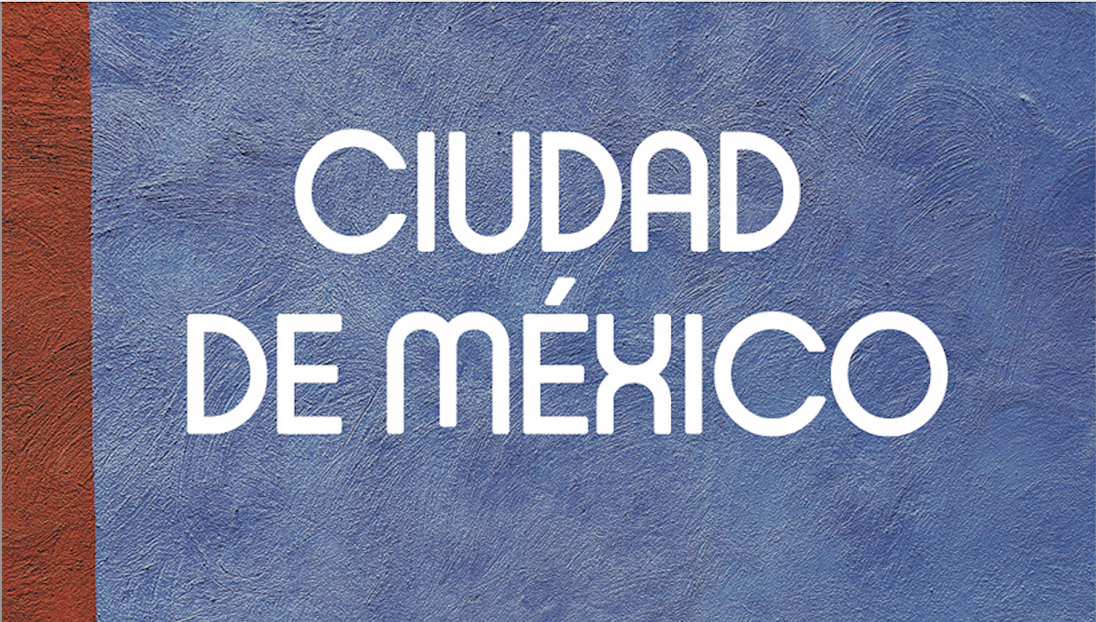 Ciudad de México Guide: Food & Culture | by La Guía by Nohely Sepúlveda ...