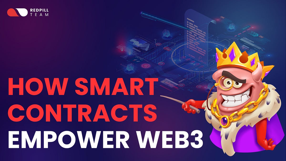 How Smart Contracts Empower Web3. Smart contracts are an integral part of… | by Red Pill Team ...