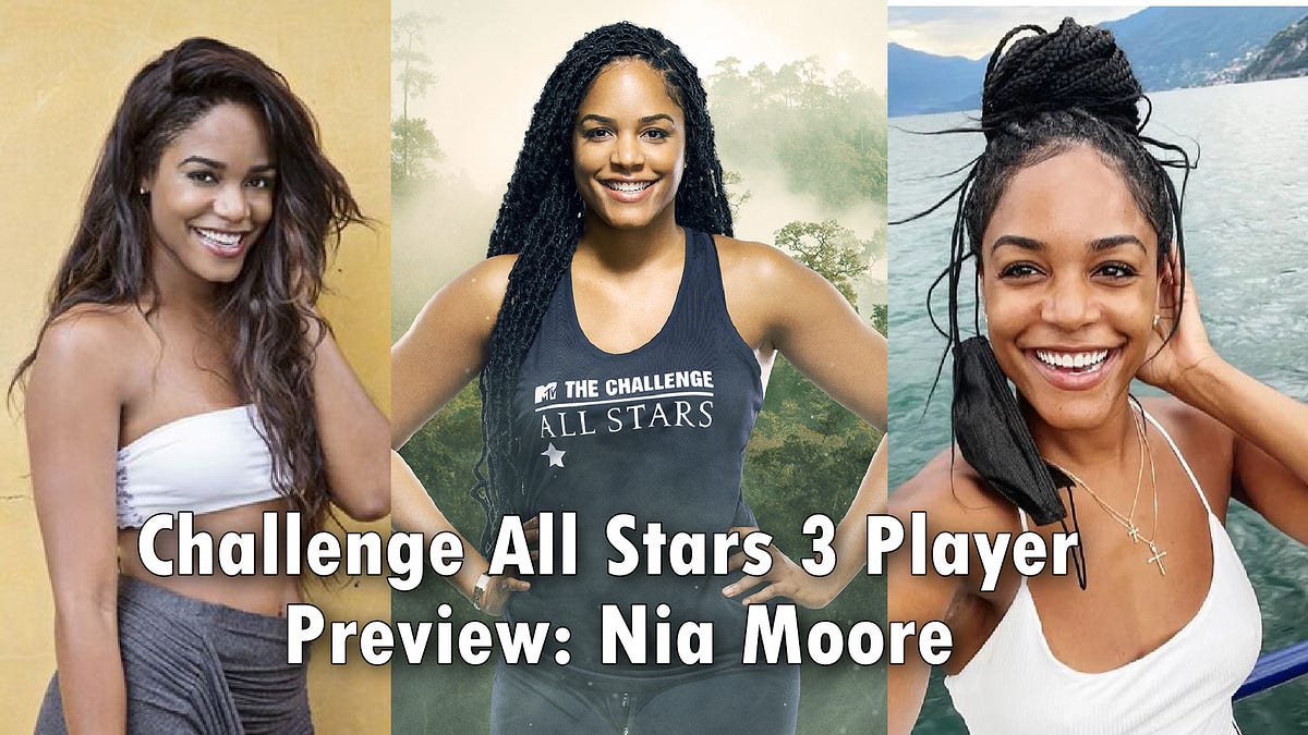 The Challenge All Stars 3 Player Preview: Nia Moore | by Allan Aguirre ...