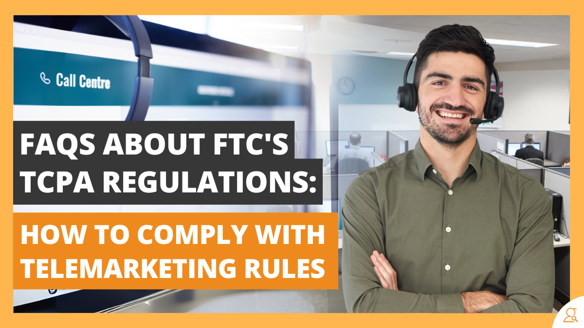 FAQs About FTC’s TCPA Regulations: How to Comply with Telemarketing Rules | by Noah Wieder | US ...