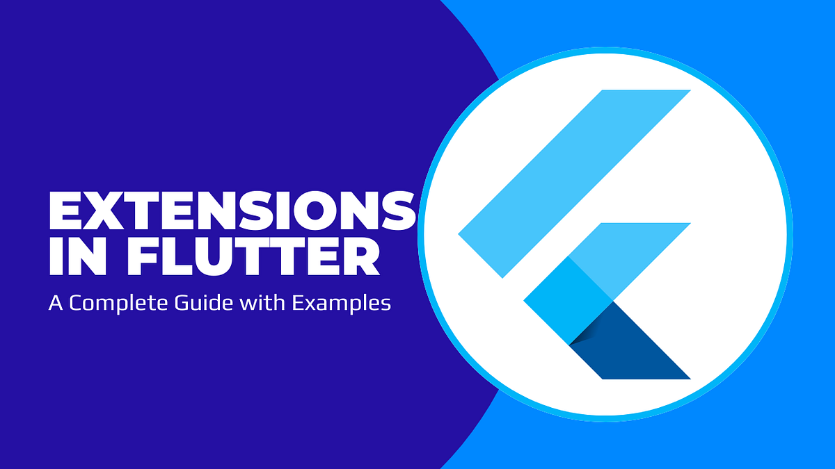 Extensions in Flutter: A Complete Guide with Examples | by Mohit Arora | Medium