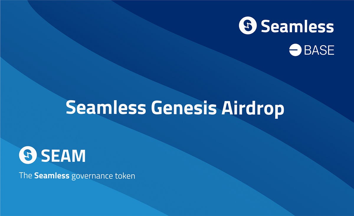Announcing the Seamless Genesis Airdrop! | by Seamless Protocol | Medium