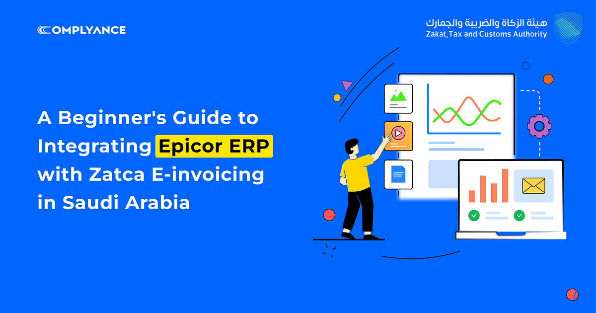 How to get your Epicor ERP Zatca E-Invoicing compliant | by Complyance ...