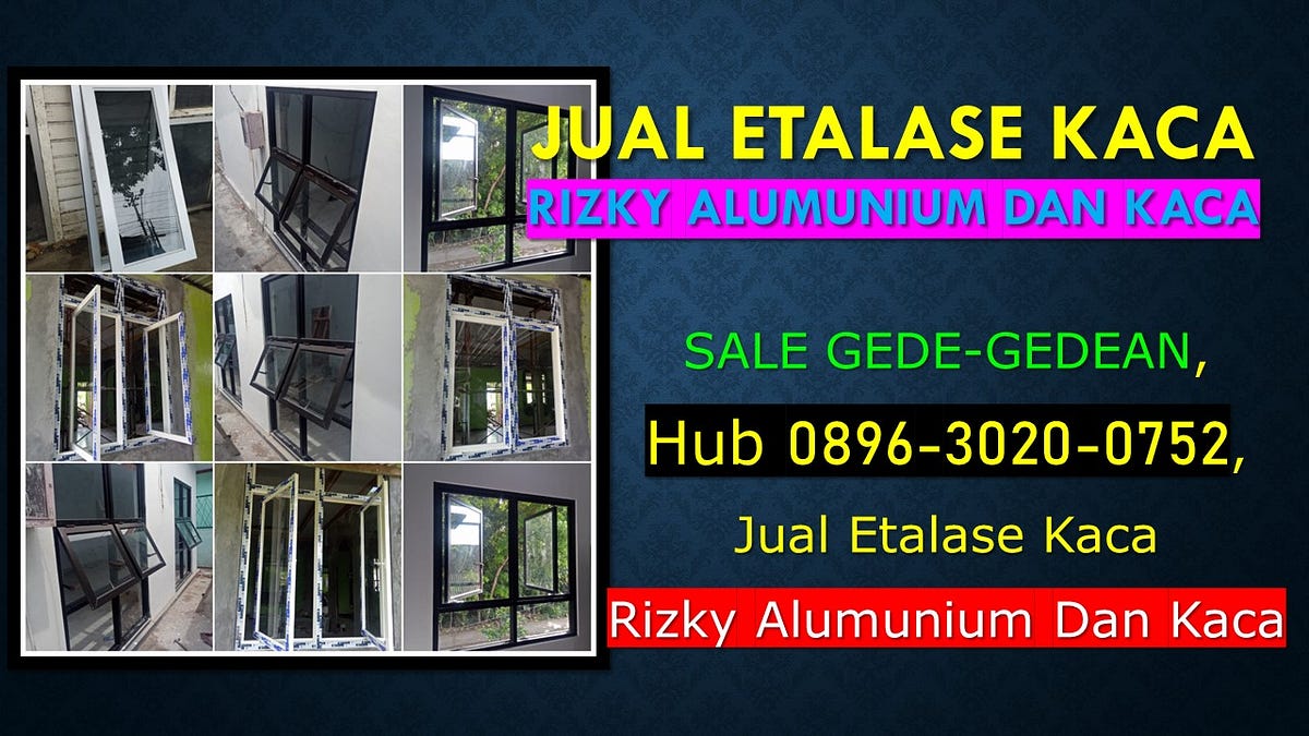 Jual Kusen dan Partisi Kaca Termurah di pleret Bantul, Hub 0896–3020 ...