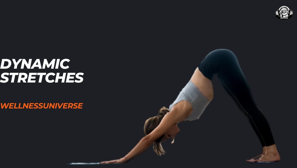 Flexibility Unleashed: Mastering Dynamic Stretches - wellnessuniverse ...