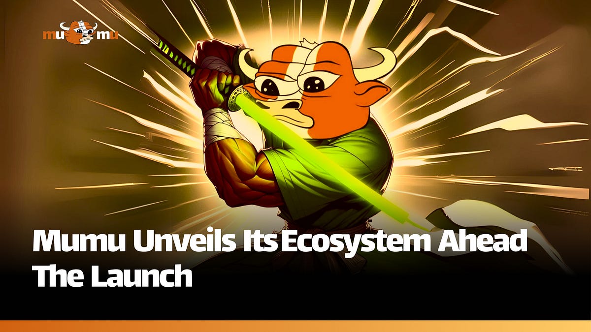 Mumu Unveils Its Ecosystem Ahead The Launch | by Mumucoin | Medium