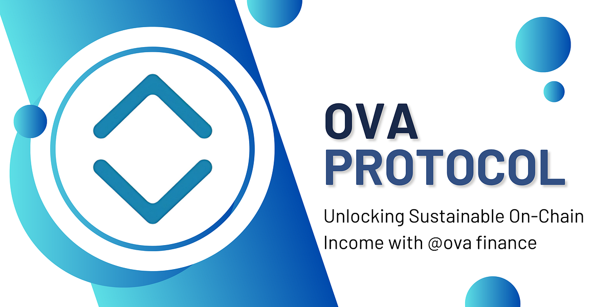 How Ova Protocol Creates Real Yield in a Yieldless World — Unlocking ...