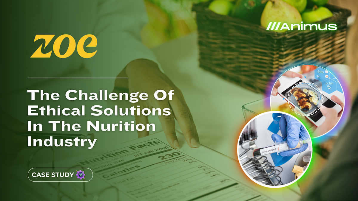 The Challenge Of Ethical Solutions In The Nutrition Industry — A ZOE ...