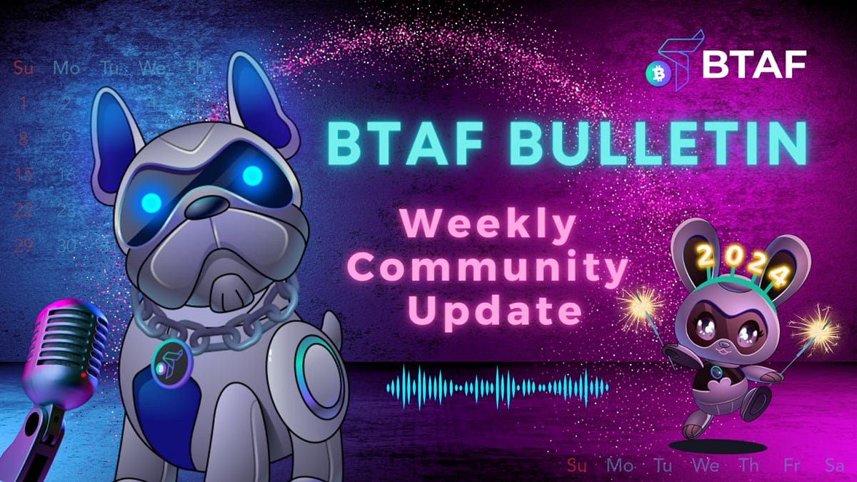 👉 BTAF token weekly bulletin #54–12 January 2024 | by BTAF token | Jan, 2024 | Medium