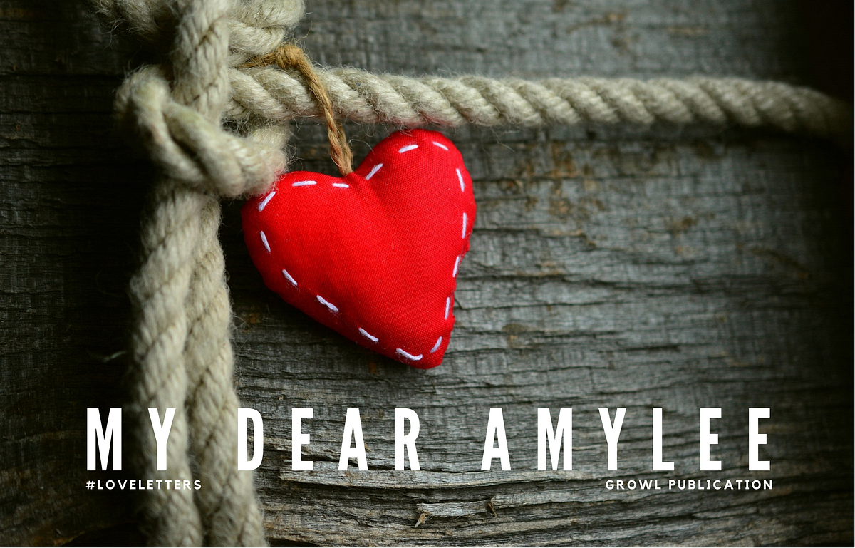 My Dear AmyLee. A love letter to AmyLee, Writer ||… | by Your Master's Voice | Growl Publication ...