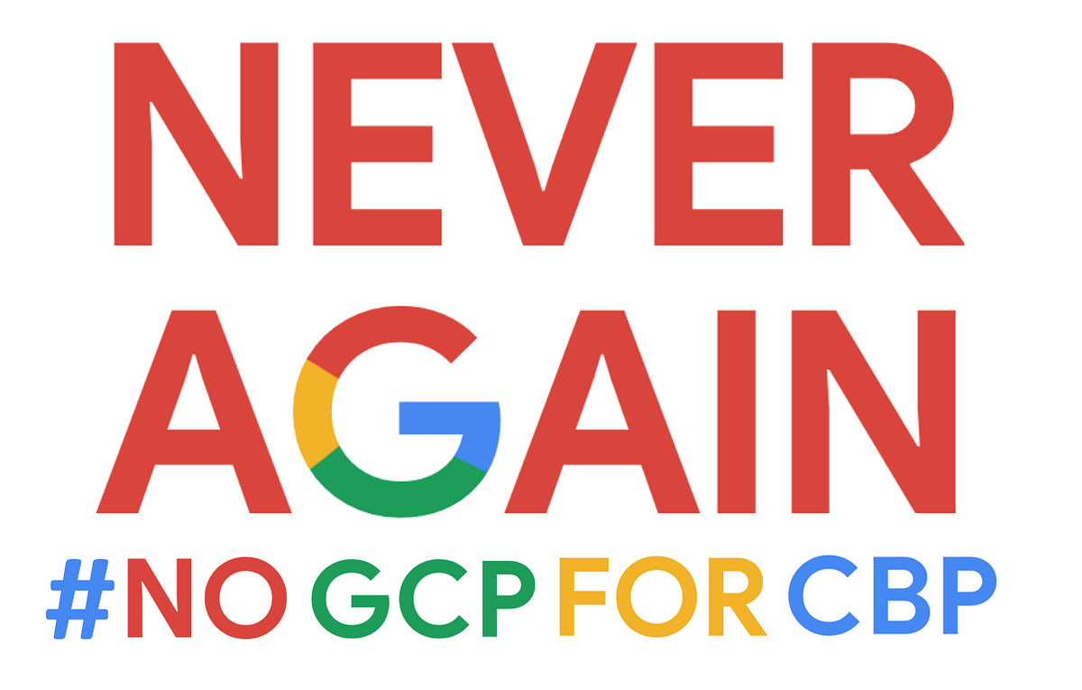 Google must stand against human rights abuses: #NoGCPforCBP | by No GCP ...