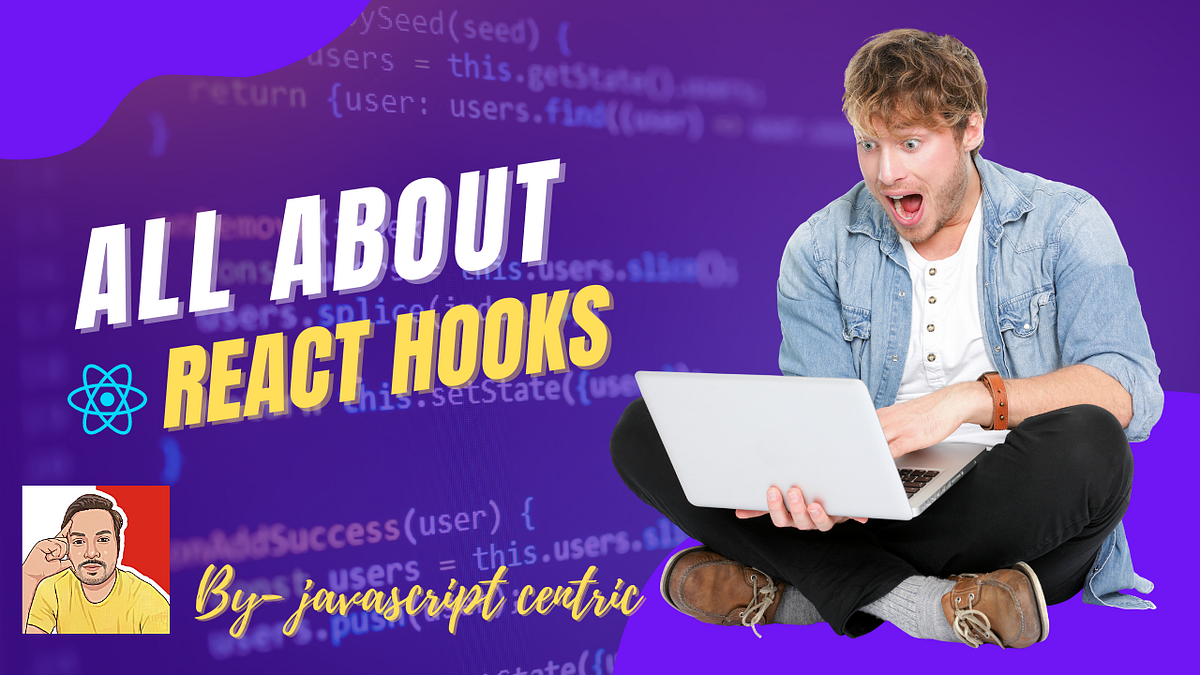 All About React Hooks. 🙏🏻 Namaste, In this article, I will… | by Ravi Sharma | JavaScript in ...