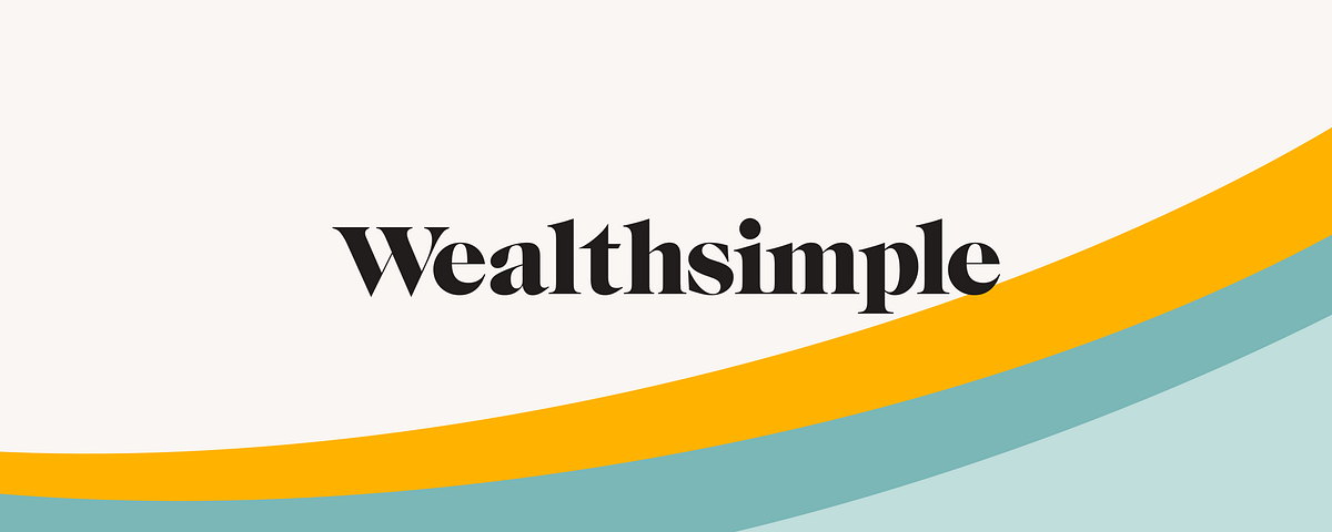 The Magic of Wealthsimple. Wealthsimple was founded from the… | by ...